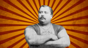 Louis Cyr: El hombre más fuerte que ha existido - El Gallinazo